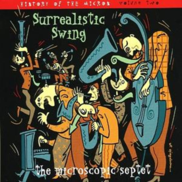 MICROSCOPIC SEPTET - SURREALISTIC SWING (2 CD) (CD) – SoundsLikeVinyl